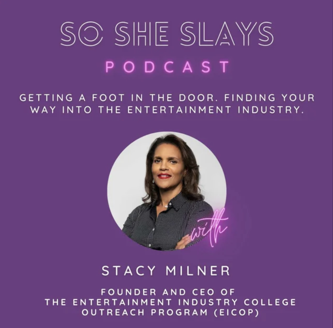 So She Slays Podcast : Getting A Foot In The Door. Find Your Way Into The Entertainment Industry ...